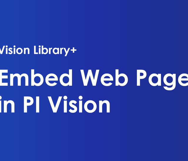 How to embed Web Pages into PI Vision – Software Athlete