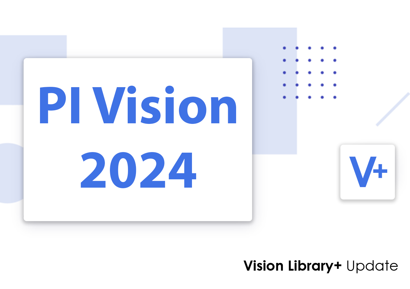 PI Vision 2024 and Vision Library+: What you need to know – Software Athlete